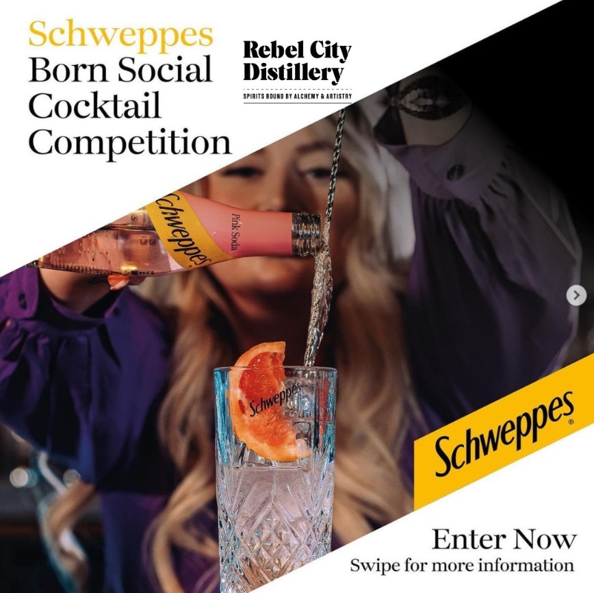 BORN SOCIAL COCKTAIL COMPETITION : REBELCITY DISTILLERY & SCHWEPPES ...
